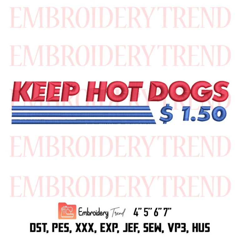 Keep Hot Dogs Embroidery Design - Funny Dog Quotes Food